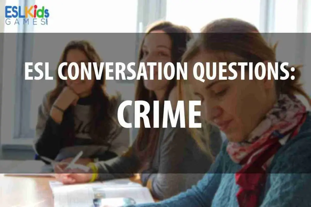ESL Conversation Questions about Crime - ESL Kids Games