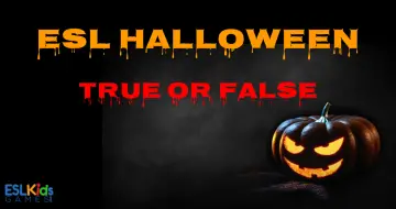 ESL Halloween True or False - ESL Kids Games