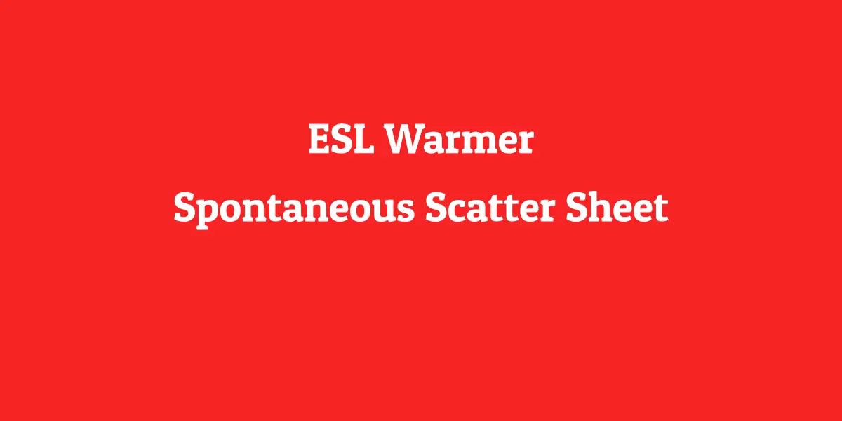 ESL Game: Spontaneous Scatter Sheet - ESL Kids Games