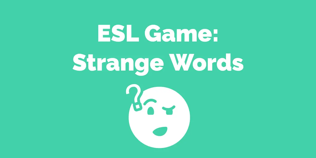 ESL Game: Strange Words - ESL Kids Games