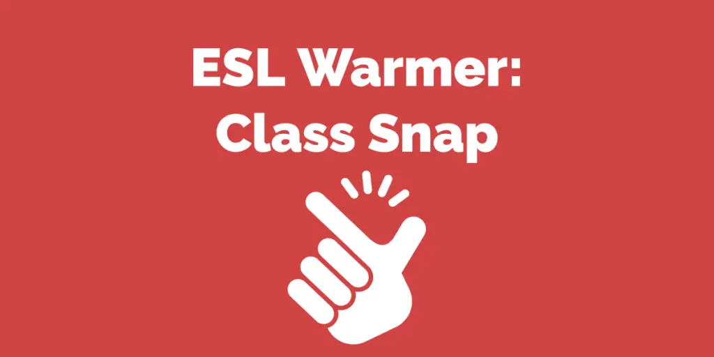 ESL Warmer Class Snap - ESL Kids Games