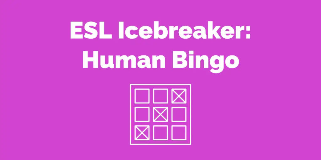 ESL Icebreaker Human Bingo - ESL Kids Games