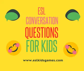 ESL Conversation Questions for Kids - ESL Kids Games