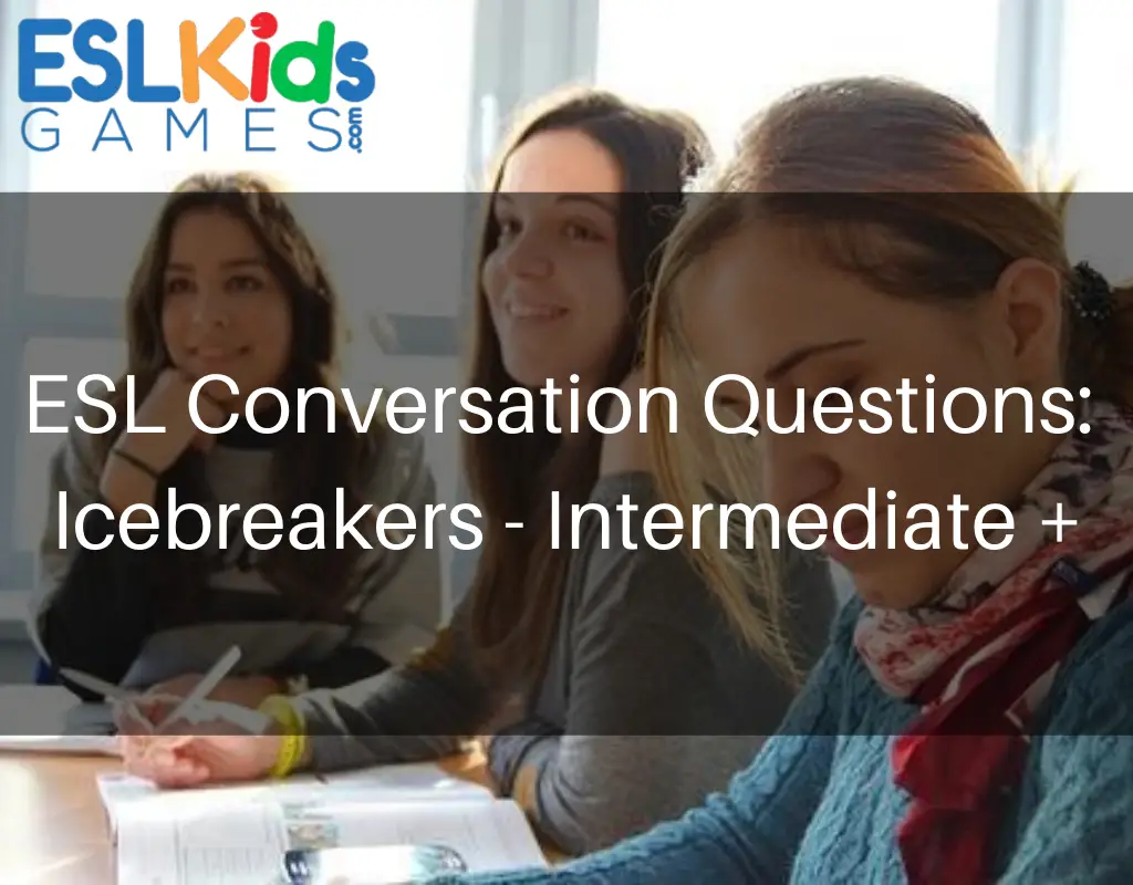 ESL Icebreaker Conversation Questions - ESL Kids Games